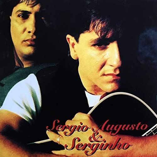 Sergio Augusto & Serginho | Álbum de Sergio e Serginho - LETRAS.MUS.BR