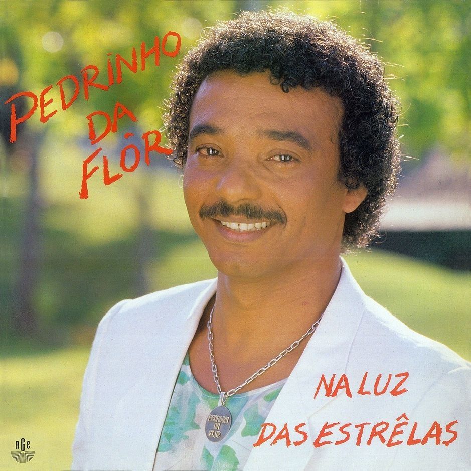 Pedrinho da Flor | 6 álbuns da Discografia no LETRAS.MUS.BR