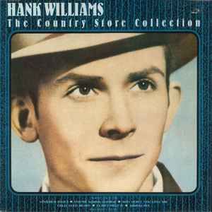 The Country Store Collection | Álbum de Hank Williams - LETRAS.MUS.BR