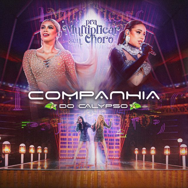 Pra Multiplicar Seu Choro | Álbum de Companhia do Calypso - LETRAS.COM