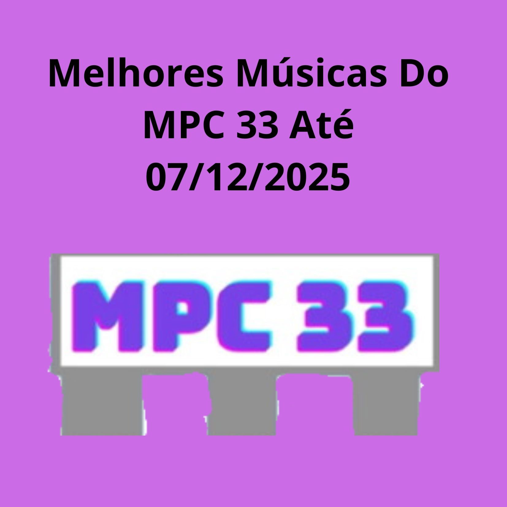 Melhores Músicas Do MPC 33 Até 07/12/2025 | Álbum de MPC 33 - LETRAS.COM