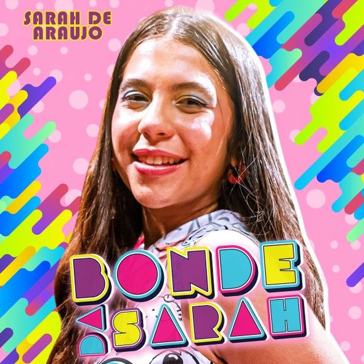 Bonde da Sarah | Single de Sarah de Araújo - LETRAS.COM