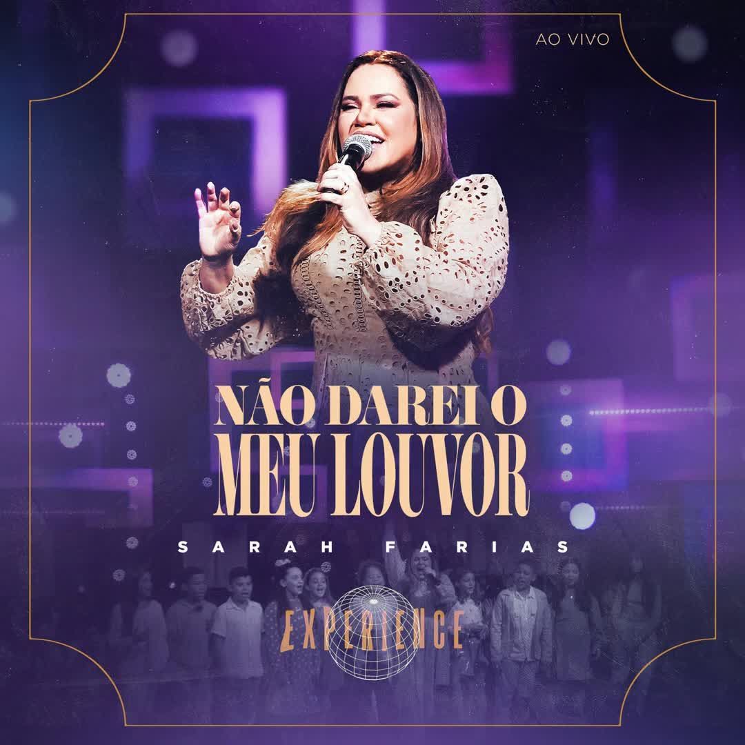 Não Darei O Meu Louvor (Experience) - Sarah Farias | Cifra Club