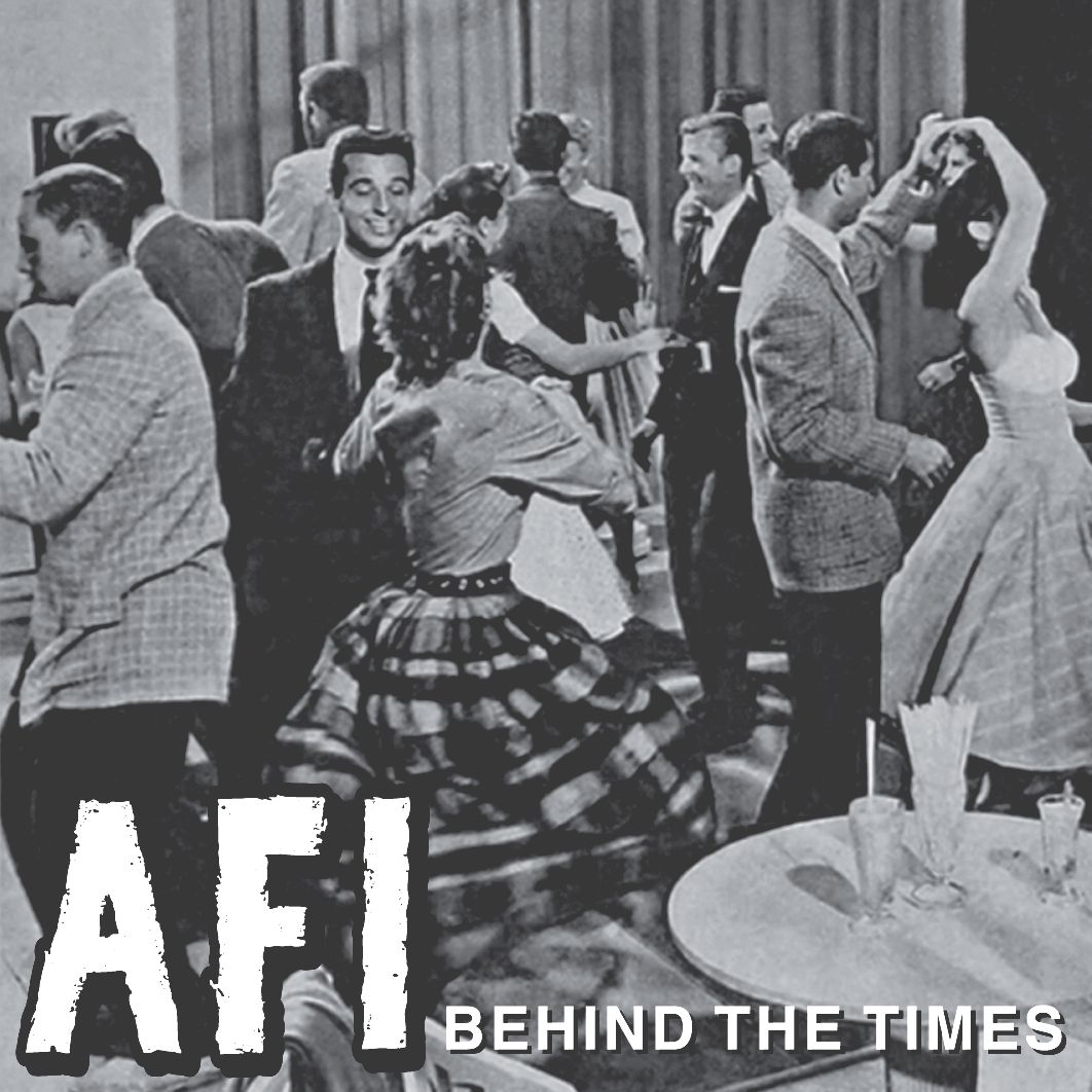 Behind the Times | Single/EP de AFI - LETRAS.MUS.BR