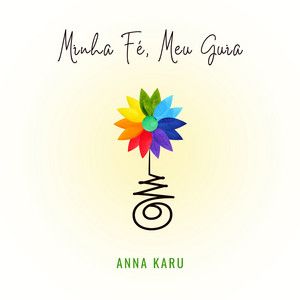 Minha Fé, Meu Guia | Single de Anna Karu - LETRAS.COM
