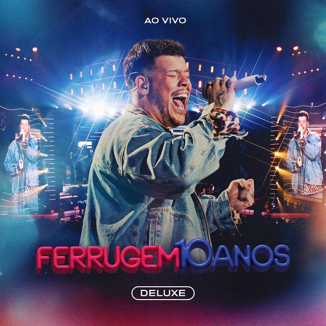 Ferrugem 10 Anos (Deluxe) (Ao Vivo) | Álbum de Ferrugem - LETRAS.MUS.BR