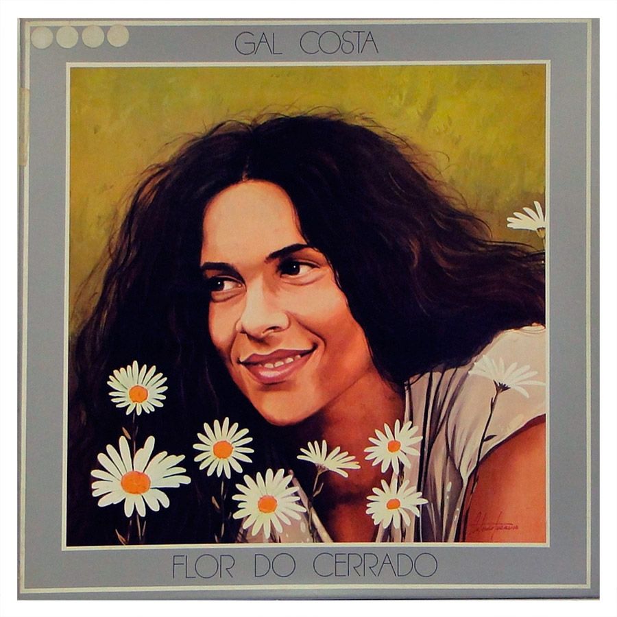 Flor do Cerrado | Álbum de Gal Costa - LETRAS.COM