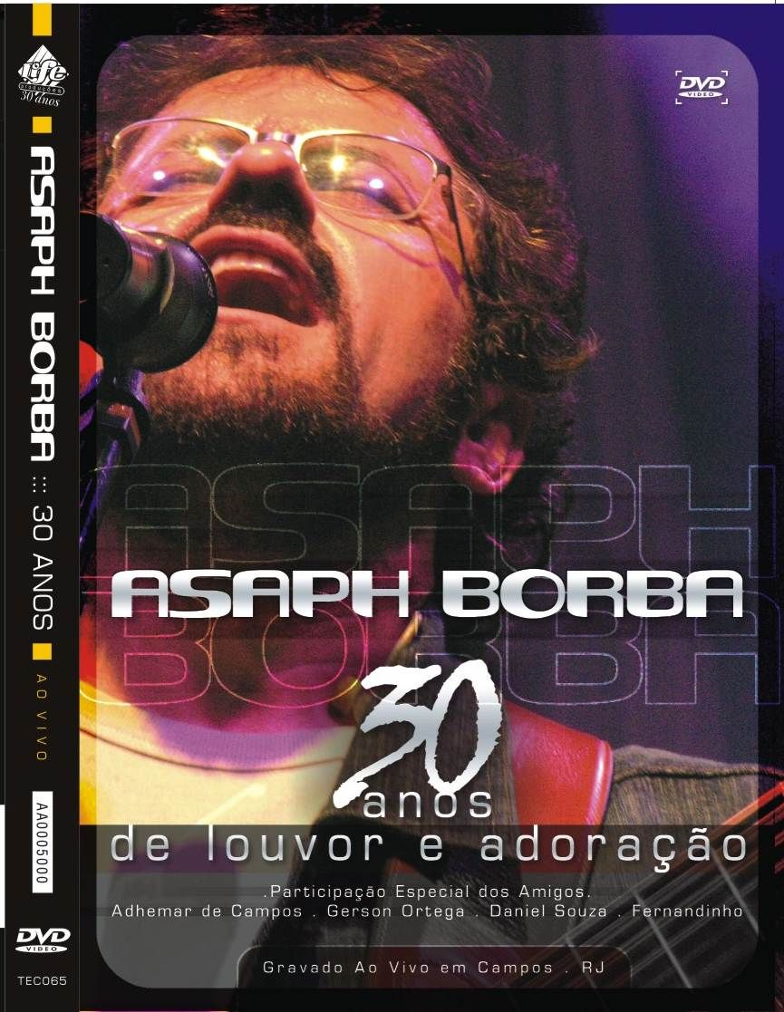 30 Anos de Louvor e Adoração (Ao Vivo) | Álbum de Asaph Borba - LETRAS.COM