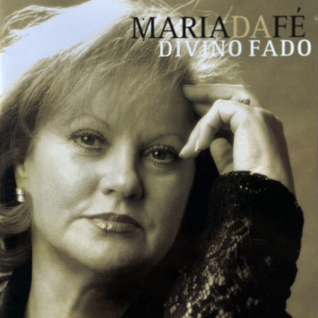 Divino Fado | Álbum de Maria da Fé - LETRAS.COM