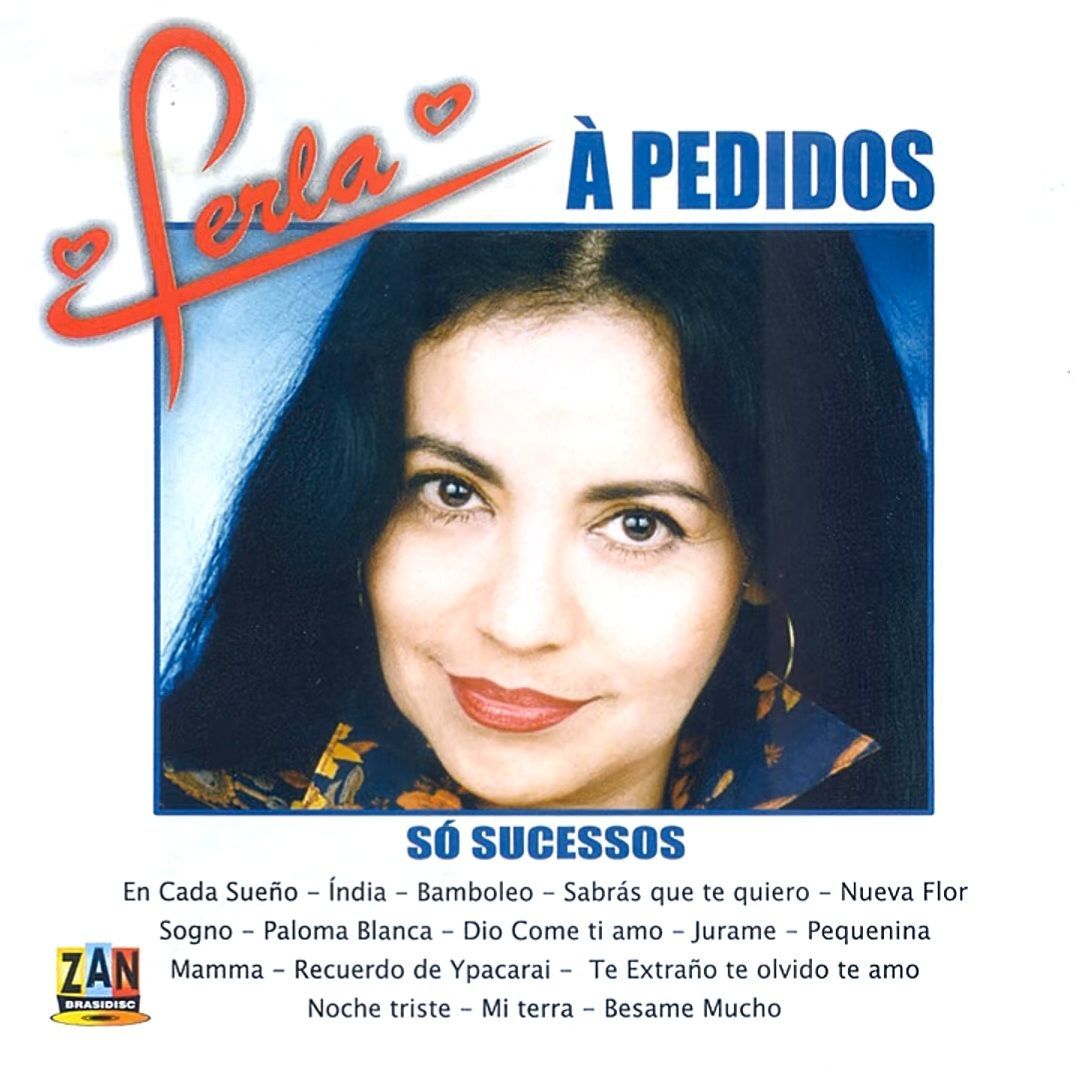 À Pedidos Só Sucessos Álbum De Perla Letras Mus Br