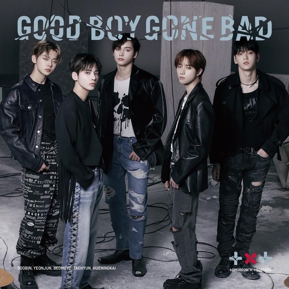 GOOD BOY GONE BAD | Discografia de TOMORROW X TOGETHER (TXT) - LETRAS ...