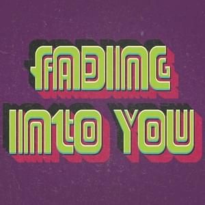 Fading Into You | Single de Reed Wonder - LETRAS.COM