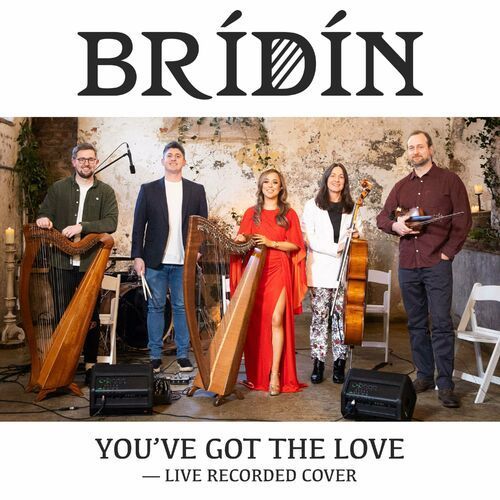 You've Got The Love | Single de BRÍDÍN - LETRAS.COM
