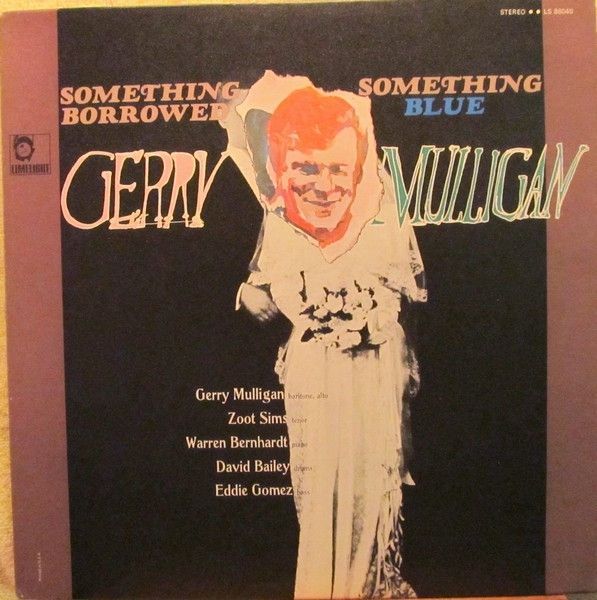 Something Borrowed - Something Blue | Álbum de Gerry Mulligan - LETRAS ...