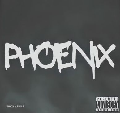 PHOENIX | Single de Brayan Rivas - LETRAS.COM