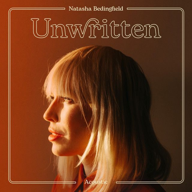 Unwritten (Acoustic) | Single de Natasha Bedingfield - LETRAS.COM