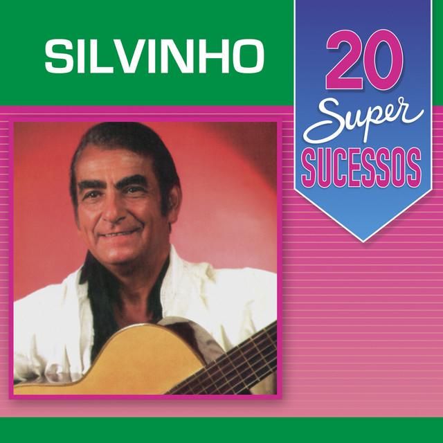 Silvinho - Ouvir todas as 158 músicas