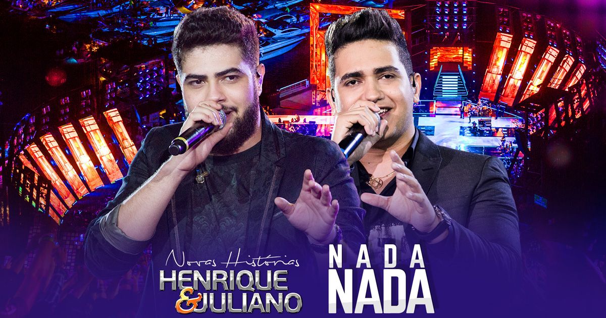Nada Nada - Henrique & Juliano - LETRAS.MUS.BR