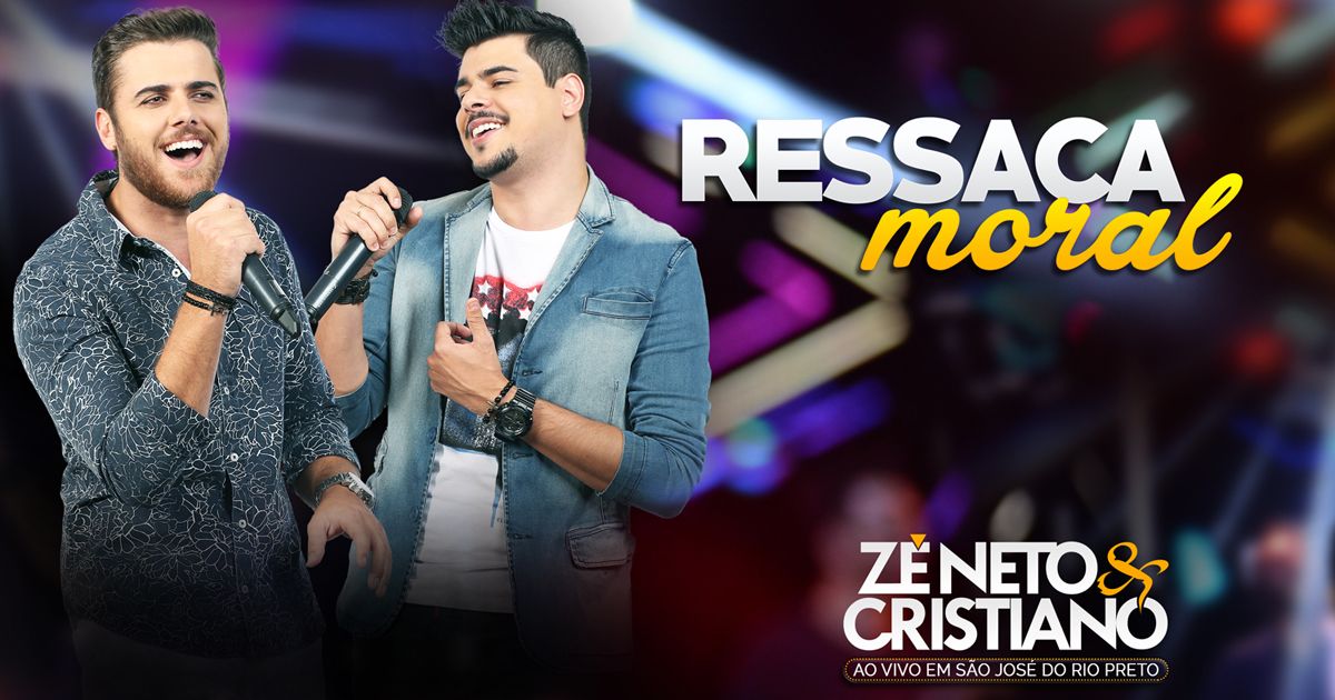 RESSACA MORAL - Zé Neto e Cristiano - LETRAS.COM